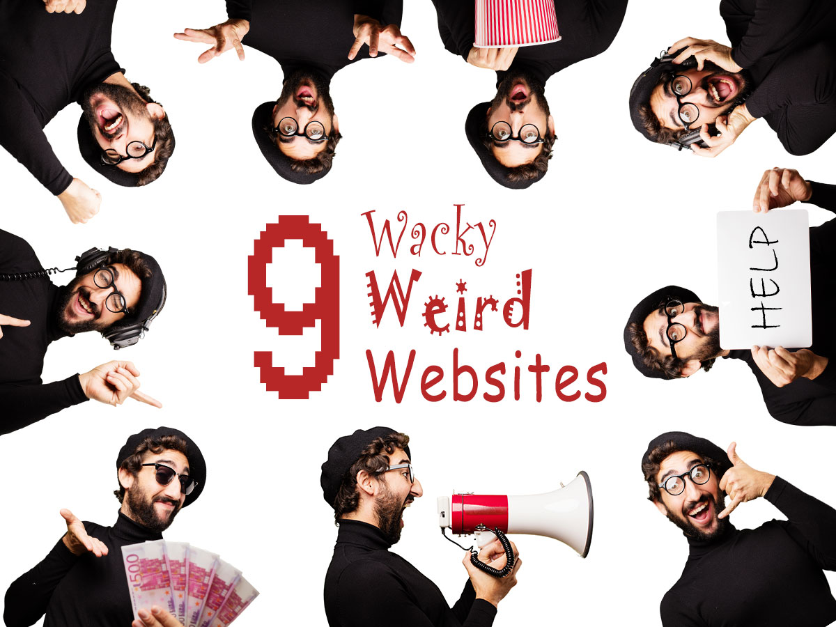 9 Wacky & Weird Websites For Your Friday Afternoon | Broadcast | Crucial